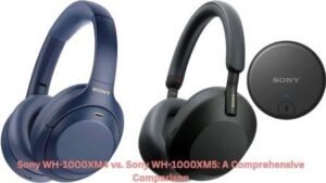 Sony WH-1000XM4 vs. Sony WH-1000XM5: A Comprehensive Comparison