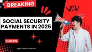 Social Security Payments in 2025: A Comprehensive Guide