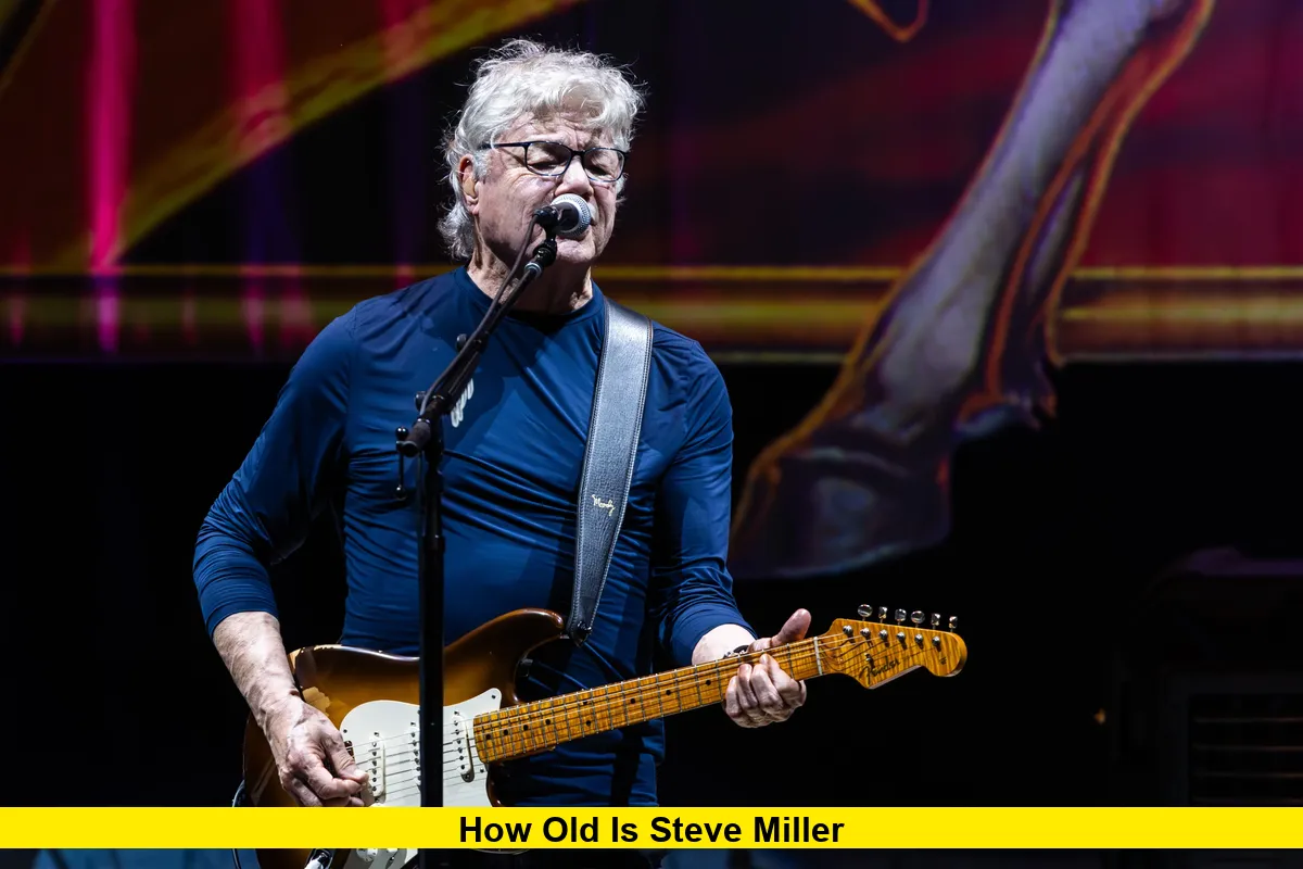 How Old Is Steve Miller? The Ageless Rock Icon Turns 81 in 2025