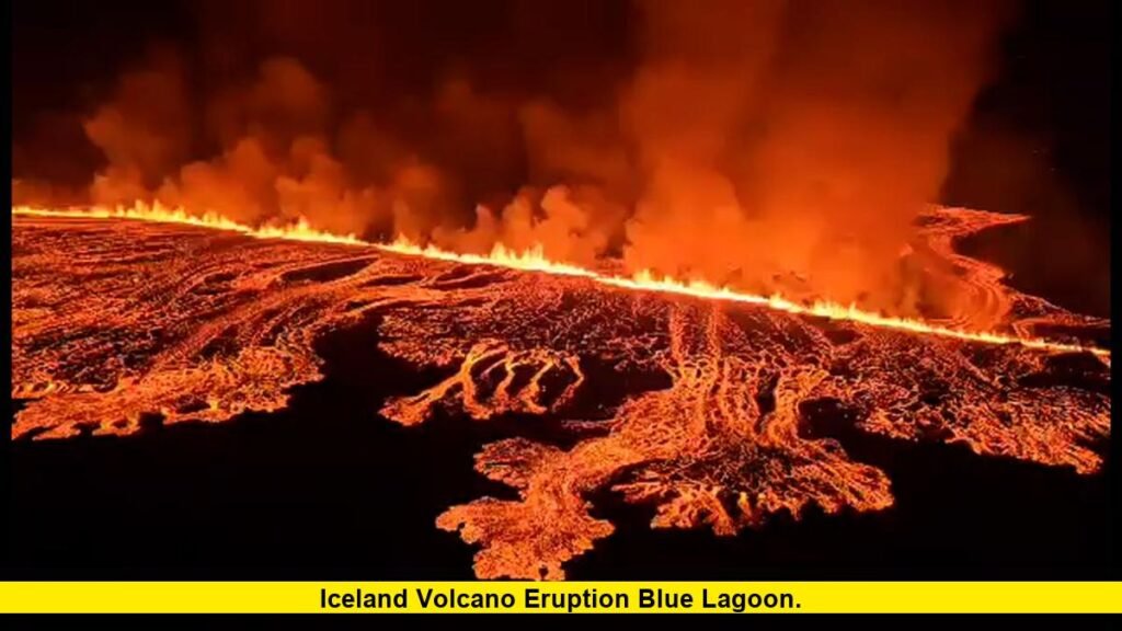 Iceland Volcano Eruption Blue Lagoon: Dramatic Scenes as Evacuations Ensue