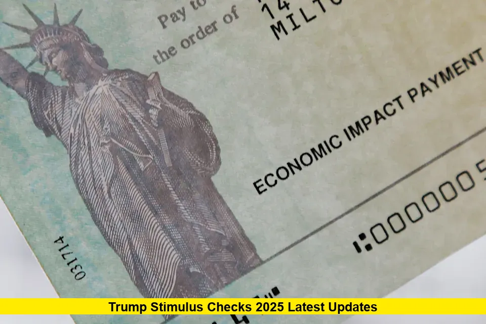 Trump Stimulus Checks 2025: Latest Updates and Everything to Know
