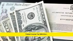 Federal Income Tax Definition and Key Updates (August 2025)