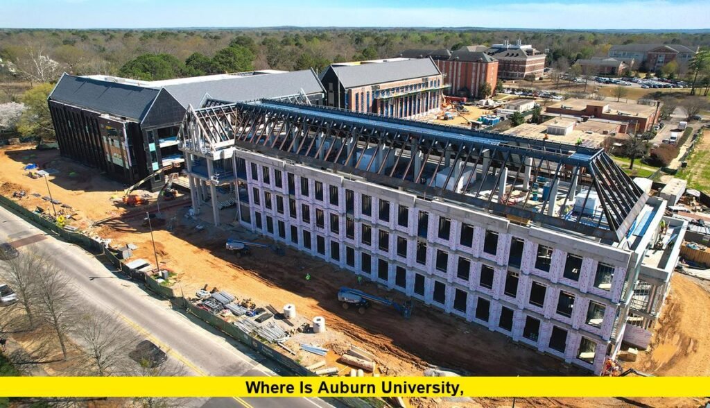 Where Is Auburn University? Location Clarified in Recent Campus Update