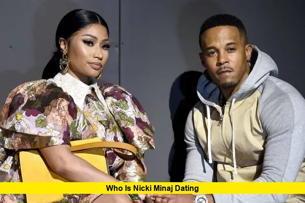Who Is Nicki Minaj Dating: Everything You Need to Know as of Today
