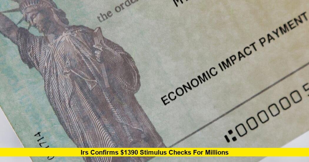 IRS Confirms $1,390 Stimulus Checks for Millions: Here’s Who Qualifies ...