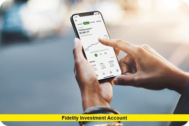 Fidelity Investment Account: Complete Guide and 2025 Updates