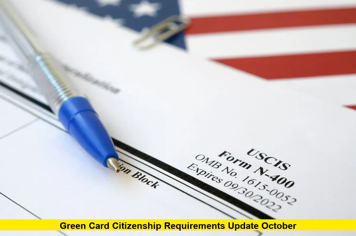 Green Card Citizenship Requirements Update October: Complete Guide for ...
