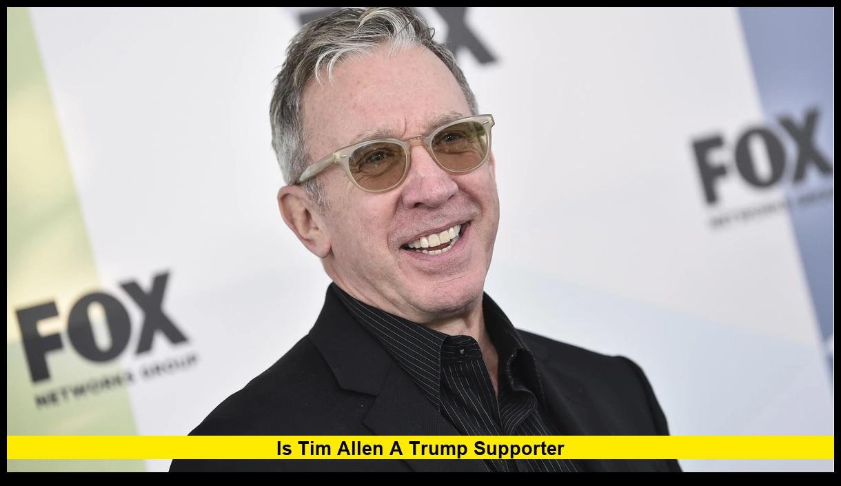 Is Tim Allen a Trump Supporter? A Closer Look at His Political Views