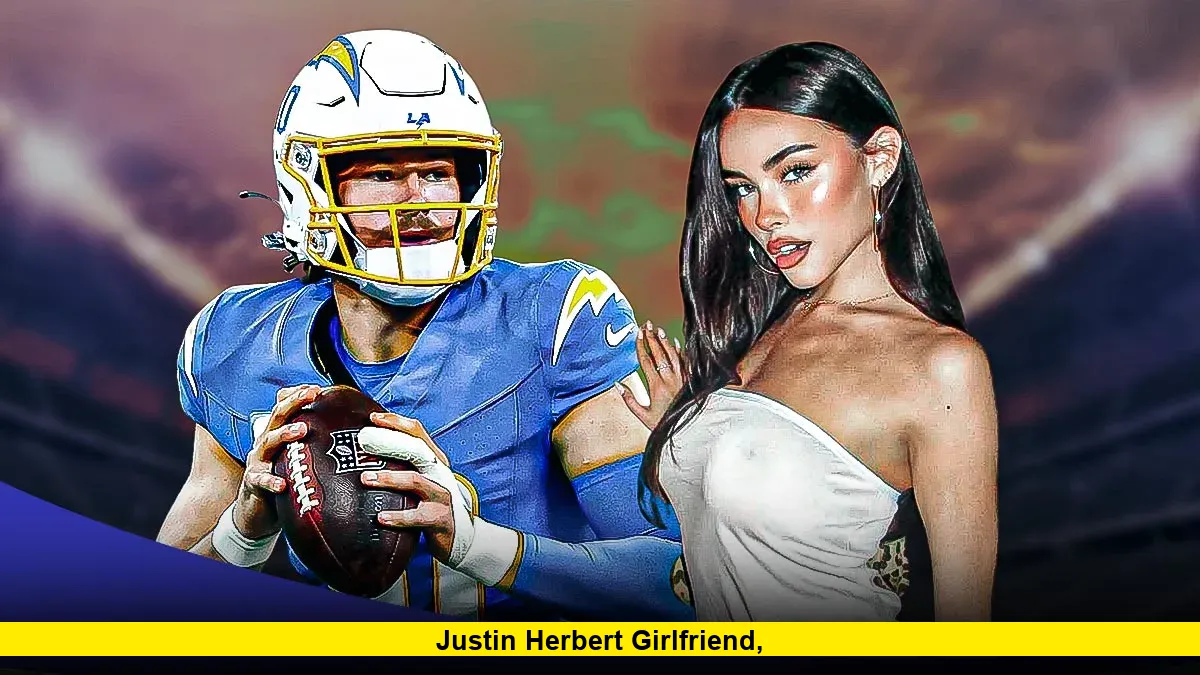 Justin Herbert Girlfriend: Latest Updates on the Chargers Star’s ...
