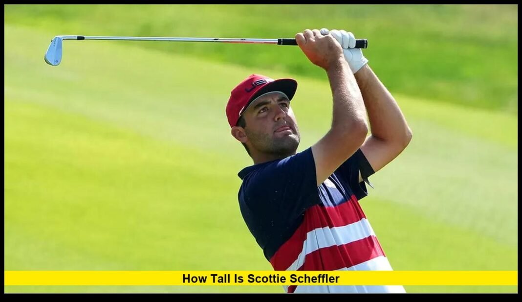 How Tall Is Scottie Scheffler — A Full Look at His Height and Its ...