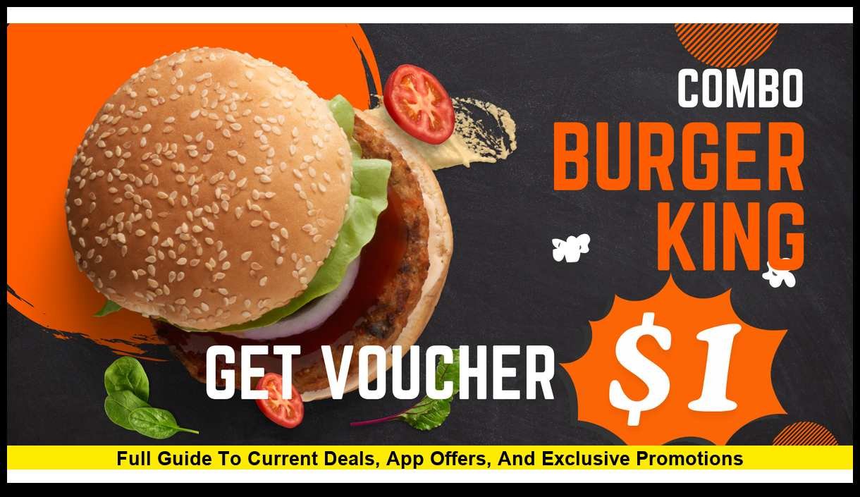 Burger King Specials Today: Full Guide to Current Deals, App Offers ...