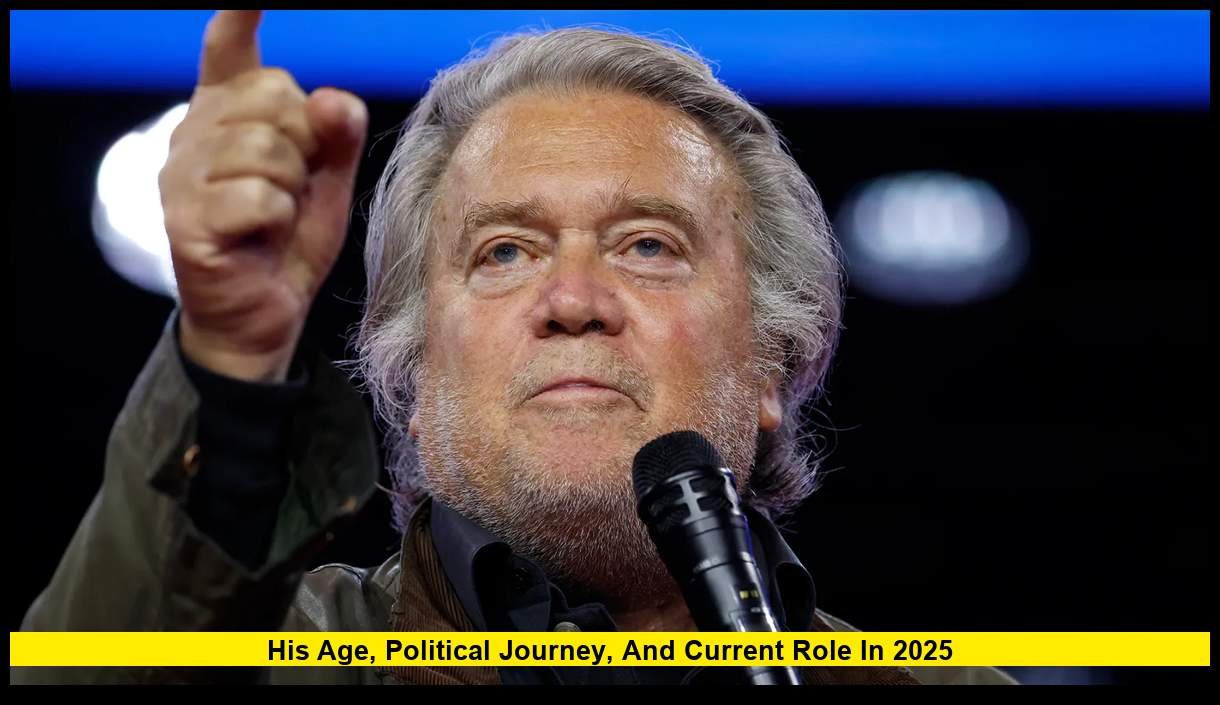How Old Is Steve Bannon – His Age, Political Journey, and Current Role ...
