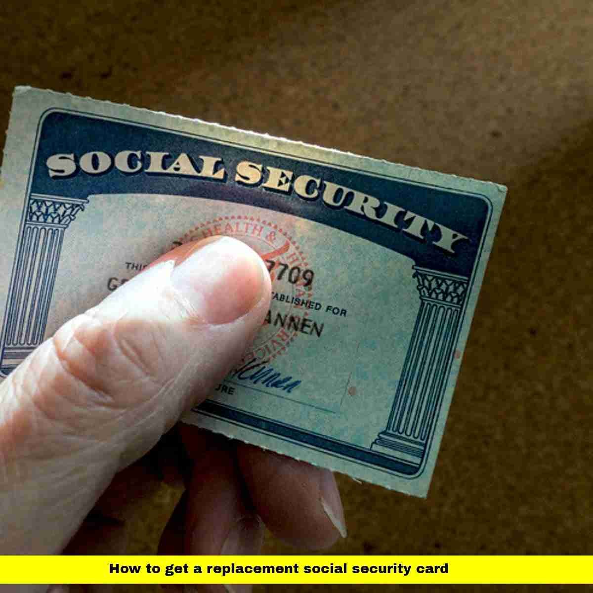 How to Get a Replacement Social Security Card