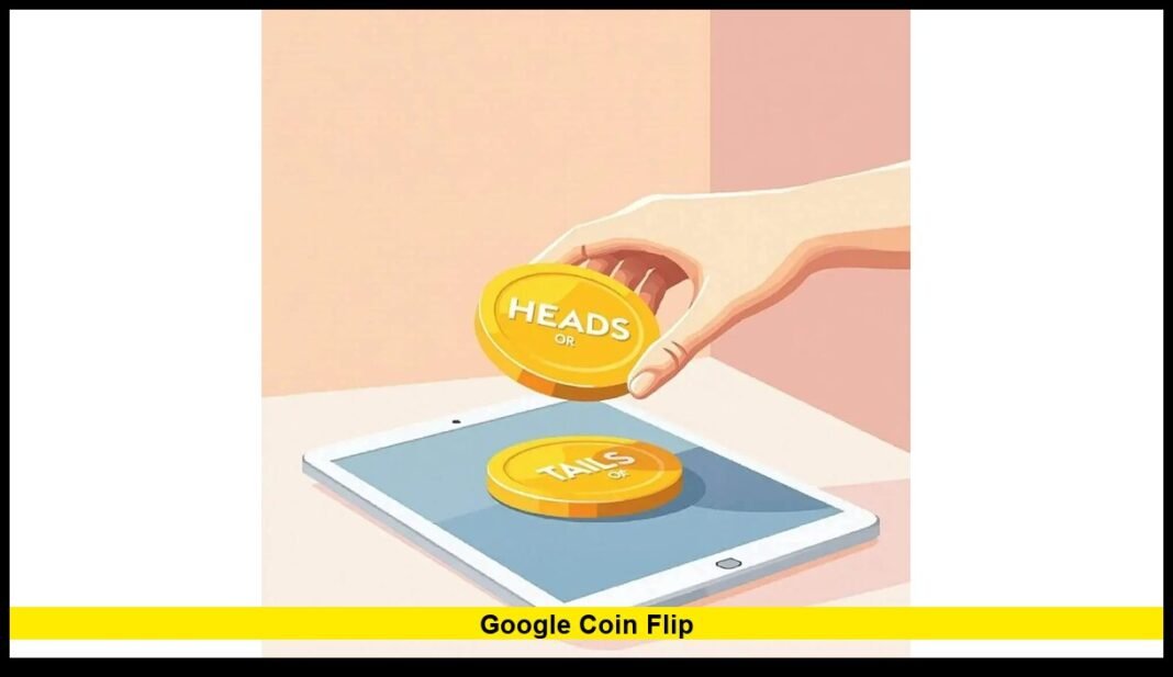 Google Coin Flip: How to Use the Virtual Toss & What’s New in 2025