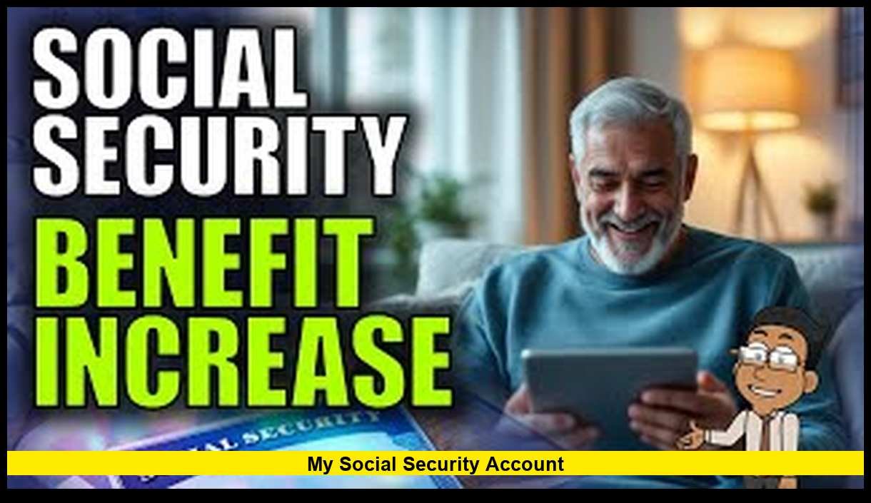 My Social Security Account — Key Updates You Need to Know