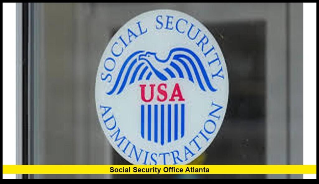 Social Security Office Atlanta — Latest Updates and Service Information