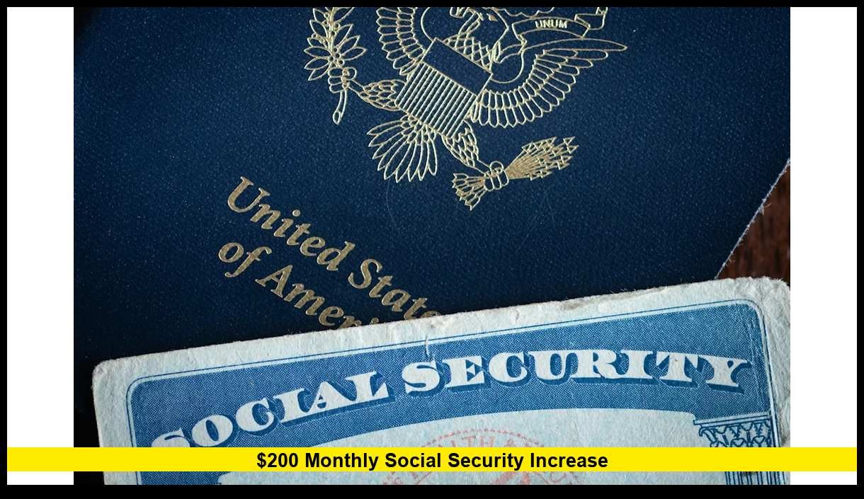 $200 Monthly Social Security Increase