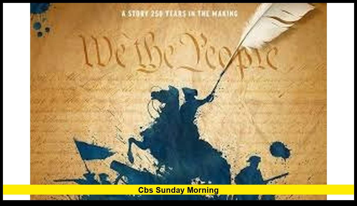 CBS Sunday Morning Ken Burns: A Deep Look at America’s Revolutionary Roots