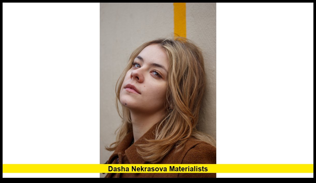 Dasha Nekrasova Materialists: A Detailed Look at the Viral Search Term ...