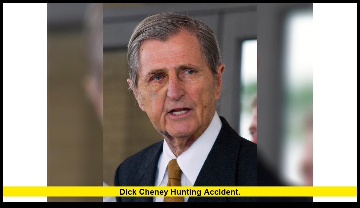 Dick Cheney Hunting Accident: A Detailed Look at the 2006 Incident That ...