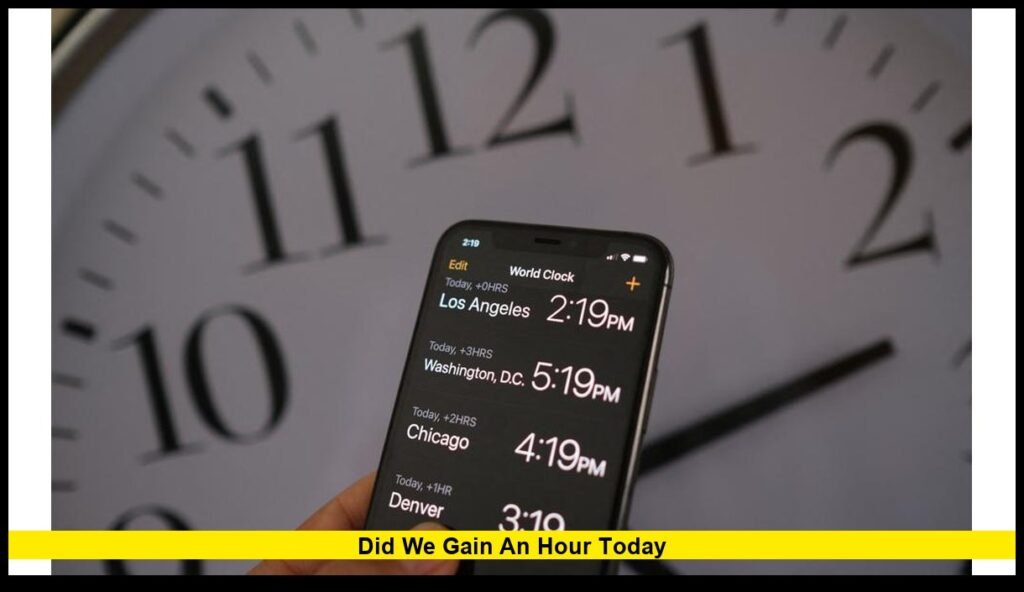 Did We Gain an Hour Today? Here’s Why Clocks Changed on November 2, 2025