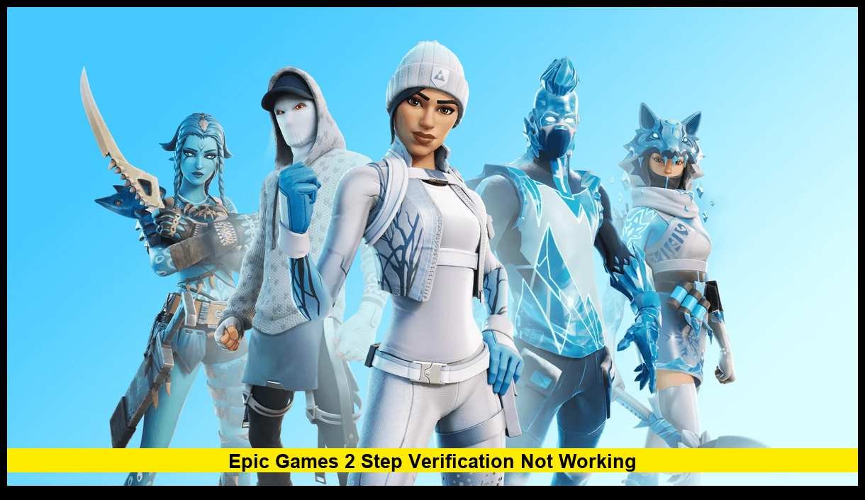 Epic Games 2 Step Verification Not Working: 2025 Fixes, Causes, and ...