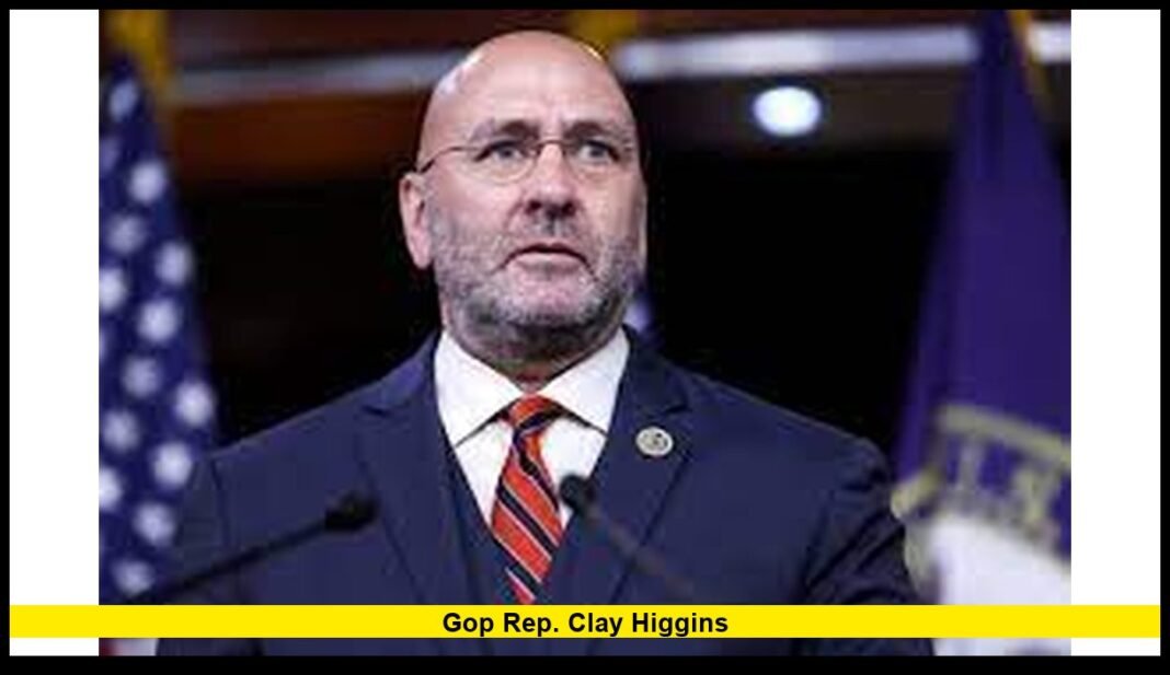GOP Rep. Clay Higgins: Leadership, Conviction, and the Voice of ...