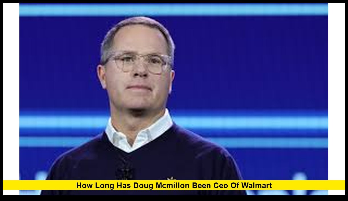 How Long Has Doug McMillon Been CEO of Walmart? A Complete 2025 Tenure ...