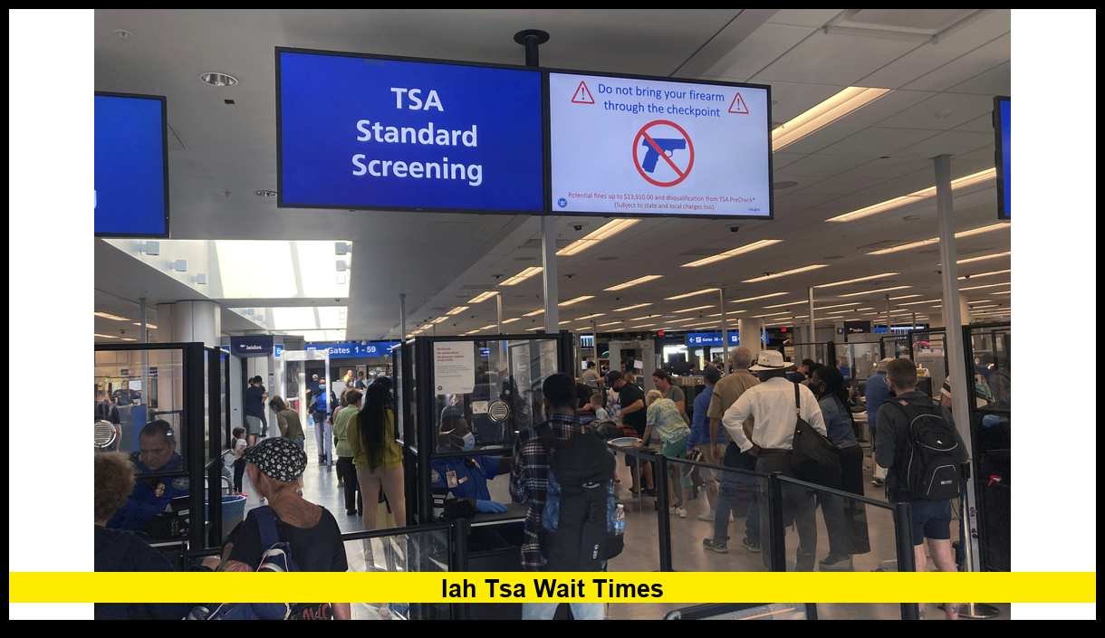 IAH TSA Wait Times: 2025 Updates for Faster Airport Security at Houston ...
