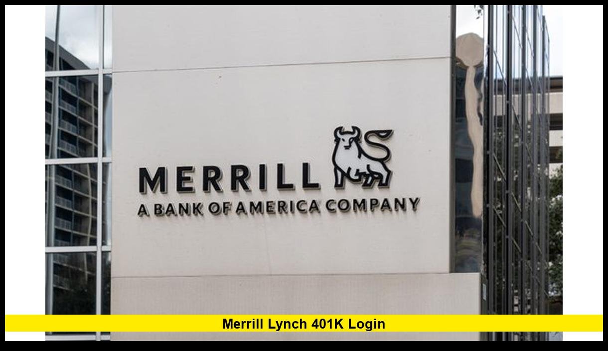 Merrill Lynch 401k Login: Complete Guide for Today’s Retirement Savers