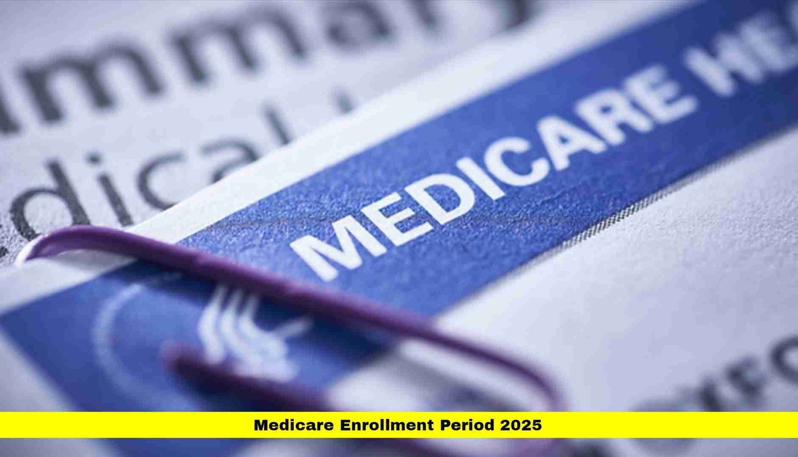 Medicare Enrollment Period 2025 — Key Dates, Updates, and What Every ...