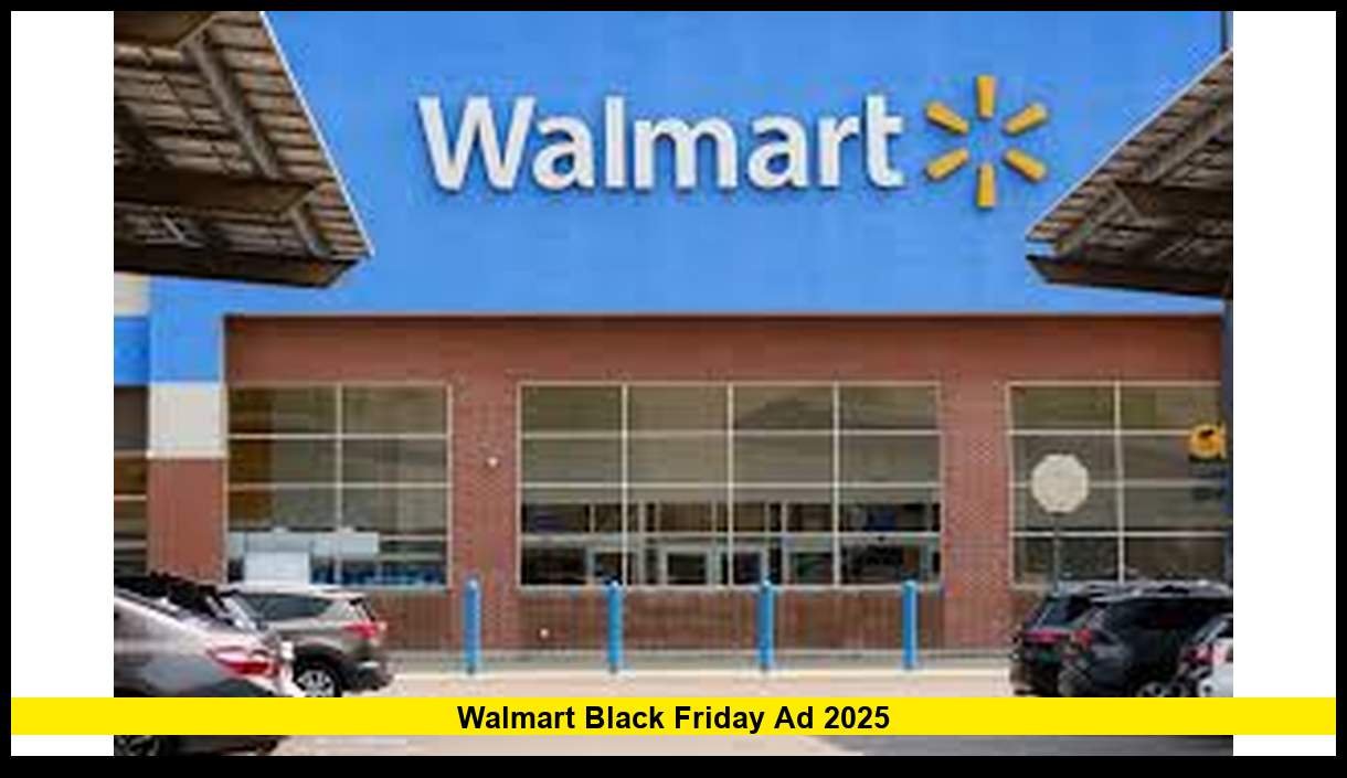 Walmart Black Friday Ad 2025: Complete Breakdown of Deals, Schedule ...