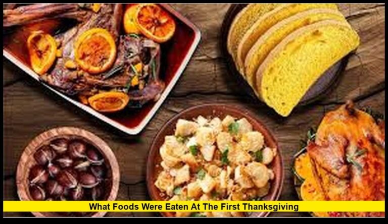 What Foods Were Eaten at the First Thanksgiving: The Real Dishes from 1621