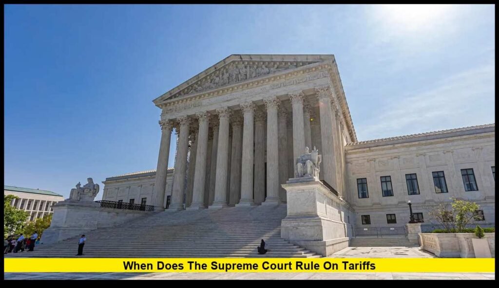 When Does the Supreme Court Rule on Tariffs: 2025–2026 Term Timeline ...