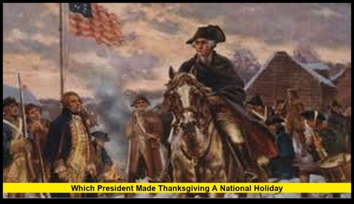 Which President Made Thanksgiving a National Holiday? A Detailed 2025 ...