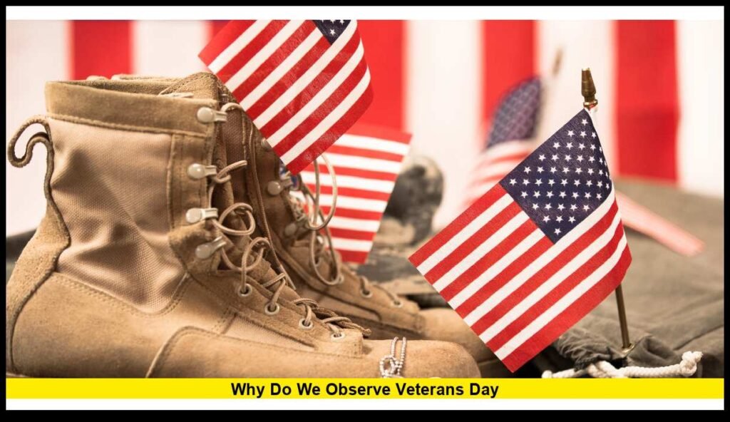 Why Do We Observe Veterans Day? Honoring the Courage and Sacrifice of ...