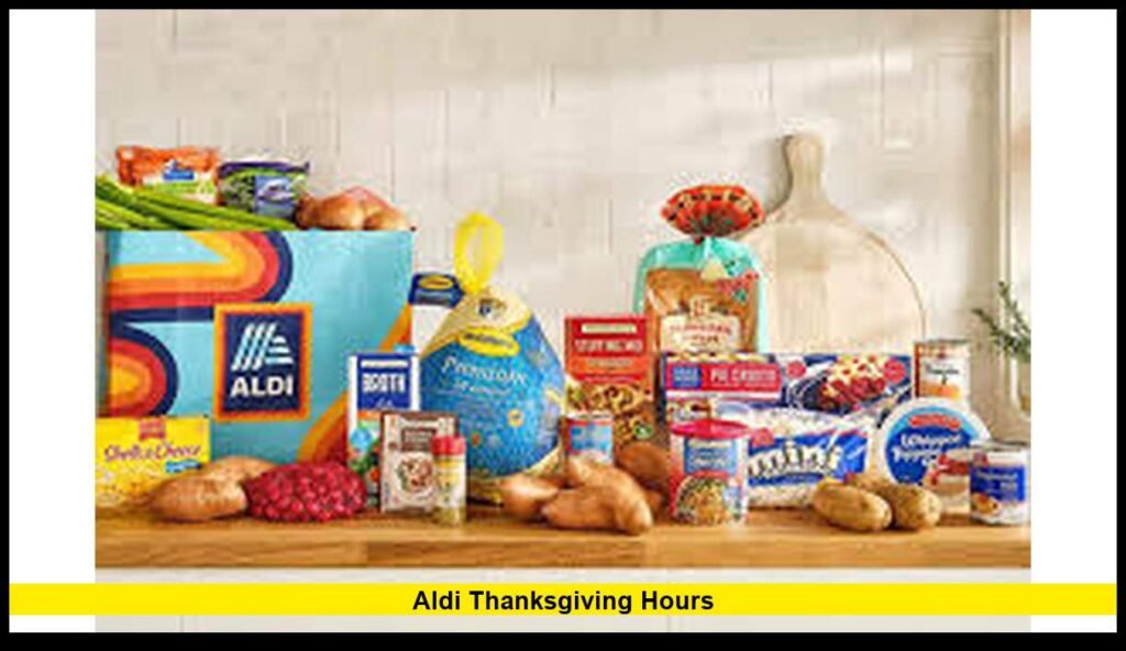 ALDI Thanksgiving Hours: Complete Holiday Guide for U.S. Shoppers
