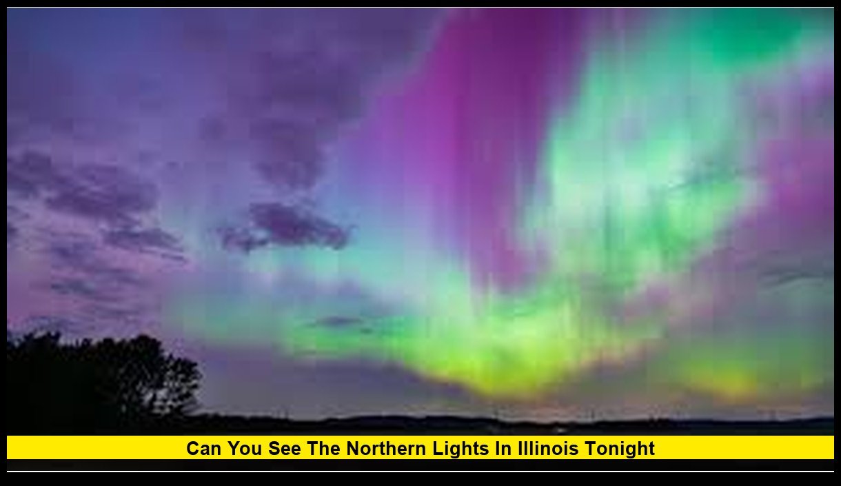 Can You See the Northern Lights in Illinois Tonight