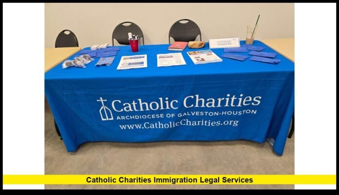 Catholic Charities Immigration Legal Services – 2025 Updates and ...