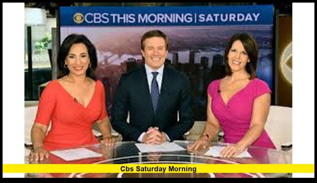 CBS Saturday Morning: A New Chapter Unfolds at the Weekend News Show