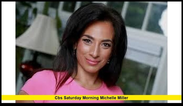 CBS Saturday Morning Michelle Miller: A Closer Look at Her Final ...