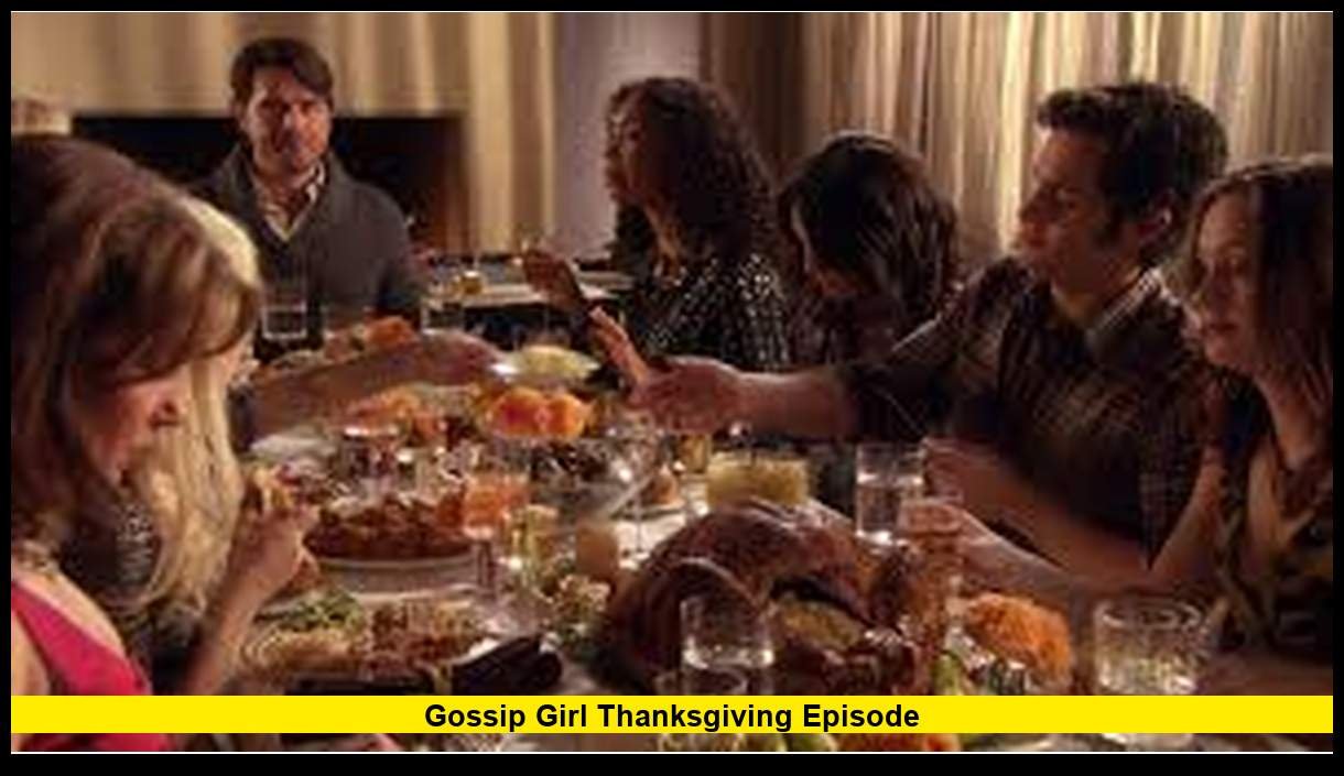Gossip Girl Thanksgiving Episode: Why These Iconic Holiday Chapters ...