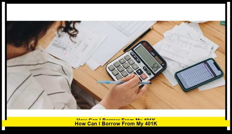 How Can I Borrow from My 401(k)? A 2025 Guide for U.S. Workers