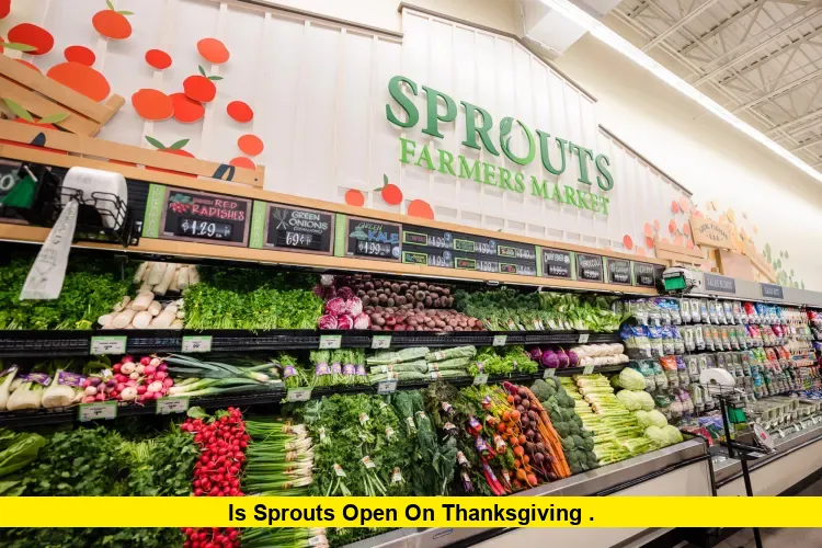 is sprouts open on thanksgiving — Complete Holiday Hours & Shopping ...