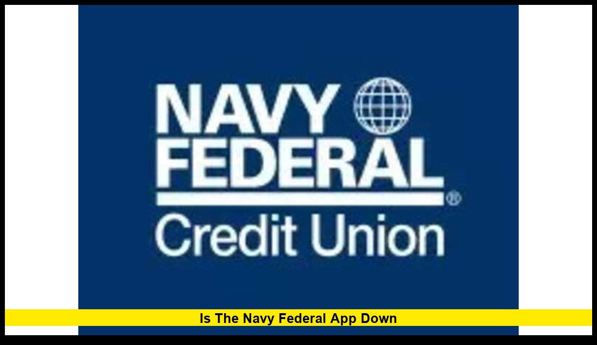 Is the Navy Federal App Down Today? A Fresh Update for November 2, 2025