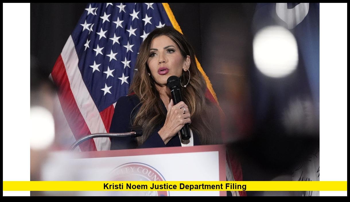 Kristi Noem Justice Department filing