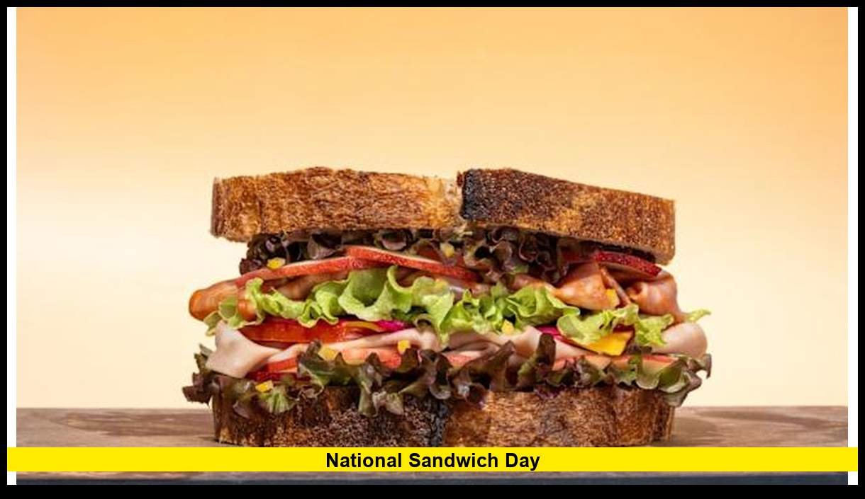 National Sandwich Day 2025: What U.S. Fans Should Know