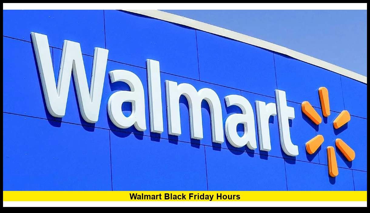 Walmart Black Friday Hours: The Complete 2025 Guide for U.S. Shoppers