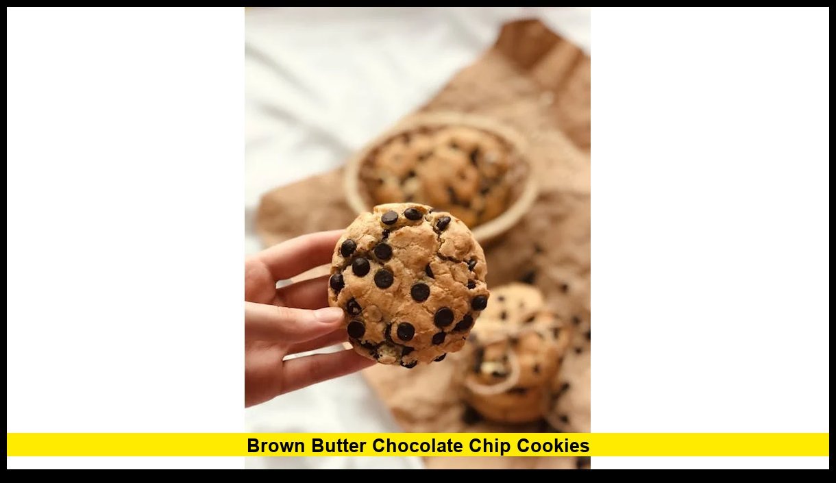 Brown Butter Chocolate Chip Cookies: America’s Sweet Obsession ...