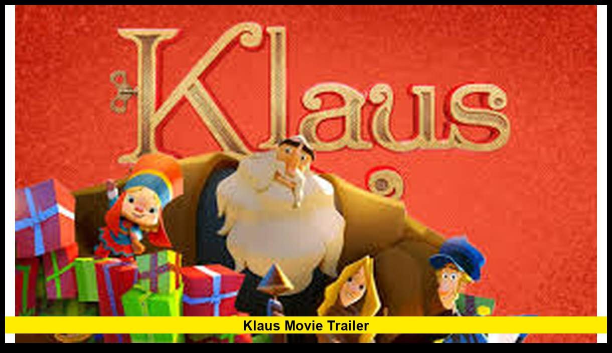 Klaus Movie Trailer: Why the Netflix Holiday Preview Still Captivates ...